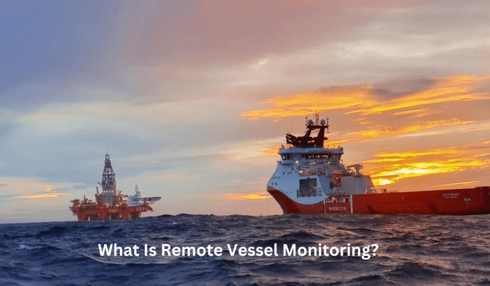 What Is Remote Vessel Monitoring? Complete Guide