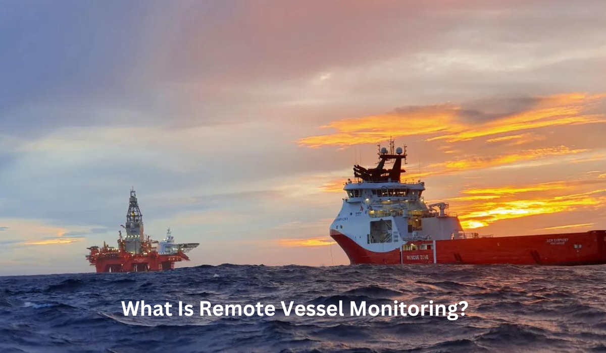 What Is Remote Vessel Monitoring? Complete Guide